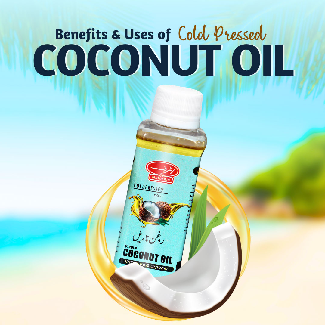 Ashraf Naturals cold pressed Coconut Oil, benefits and uses